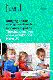 Bringing up the next generation: from research to policy (Nuffield ...