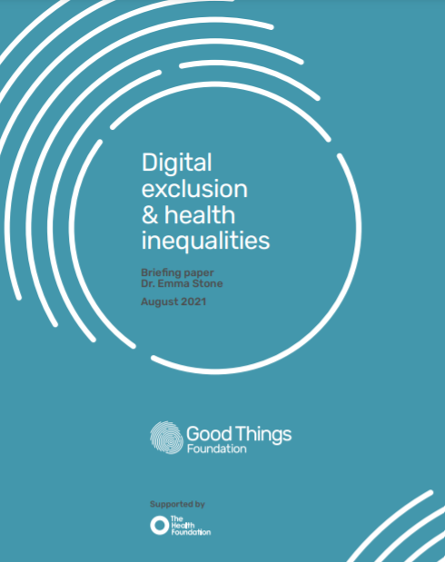Digital exclusion and health inequalities. Briefing paper (The Good ...