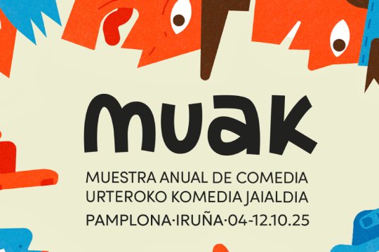 MUAK Navarra 2025 - Muestra Anual de Comedia - Gobierno Vasco - Euskadi.eus