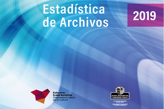 Informe Estadística de Archivos (2019) - Gobierno Vasco - Euskadi.eus